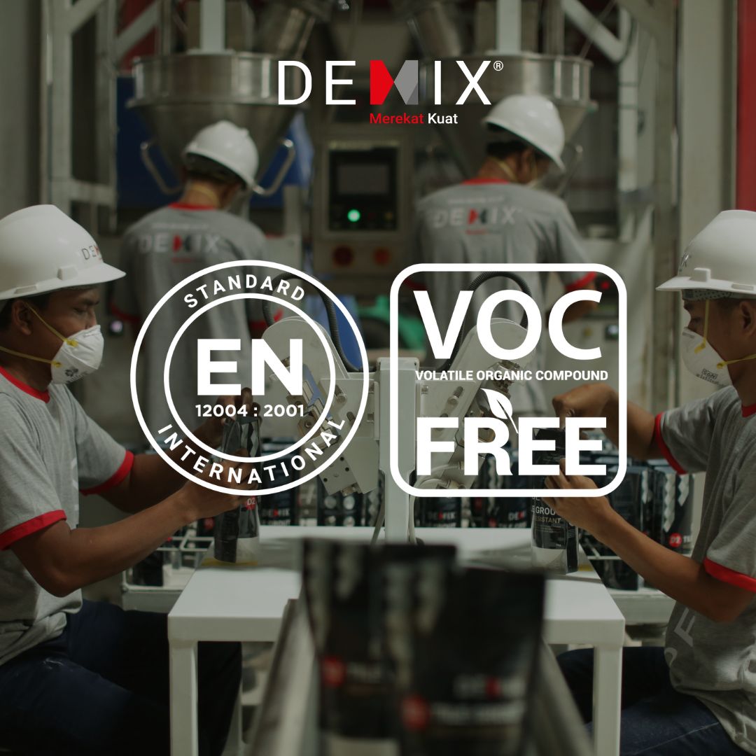 Mengenal Standar EN 12004 : 2001 dan VOC Free Pada Produk DEMIX - Demix